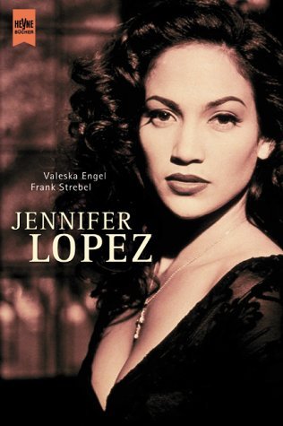 Jennifer Lopez. by Valeska Engel | Goodreads