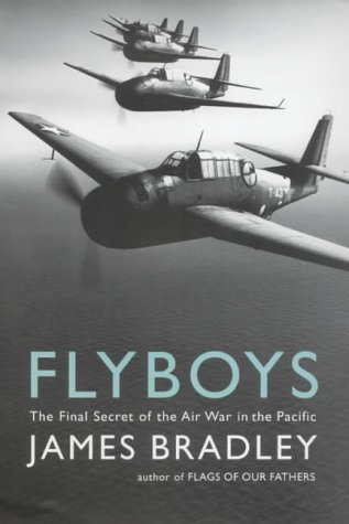 Flyboys : The Final Secret of the Air War in the Pacific by James D ...