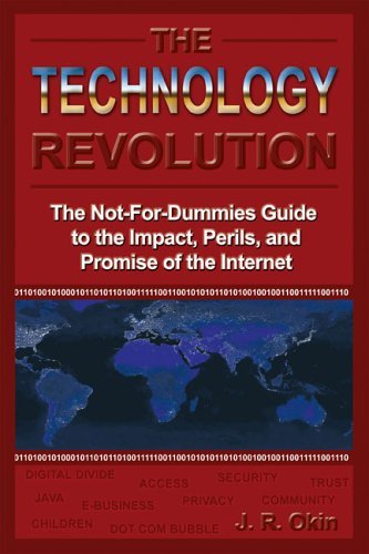 The Technology Revolution: The Not-for-dummies Guide to the Impact ...