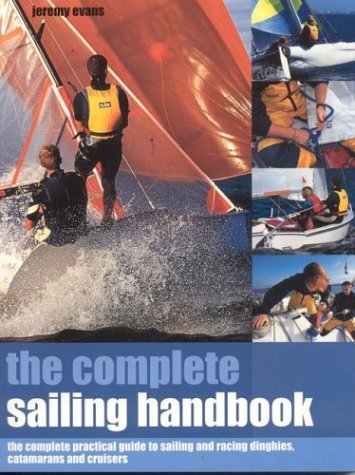 The Complete Sailing Handbook by Jeremy Evans | Goodreads