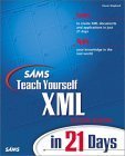 Sams Teach Yourself XML in 21 Days (2nd Edition) by Devan Shepherd | Goodreads