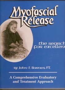 Myofascial Release: The Search for Excellence--A Comprehensive ...