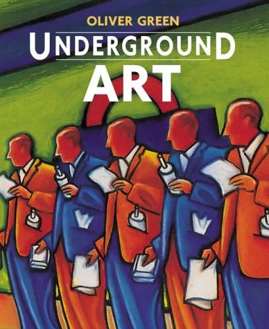 Underground Art: London Transport Posters 1908 to the Present by Oliver ...