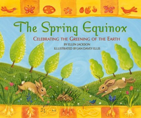 The Spring Equinox: Celebrating the Greening of the Earth by Ellen ...