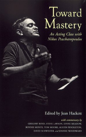 Toward Mastery: An Acting Class With Nikos Psacharopoulos by Nikos ...