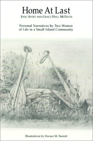 Home at Last: Personal Narratives by Two Women of Life in a Small ...