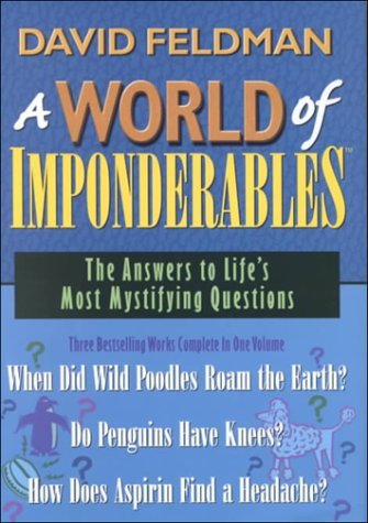 A World of Imponderables: The Answers to Life's Most Mystifying ...