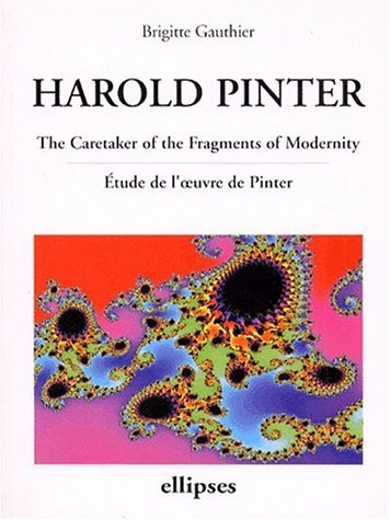 Pinter, The Caretaker of the Fragments of Modernity - Etude de l'oeuvre ...