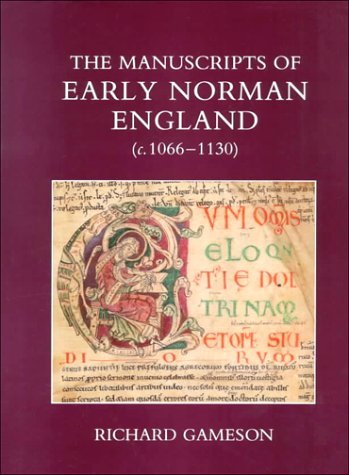 The Manuscripts of Early Norman England (c. 1066-1130) by Richard ...