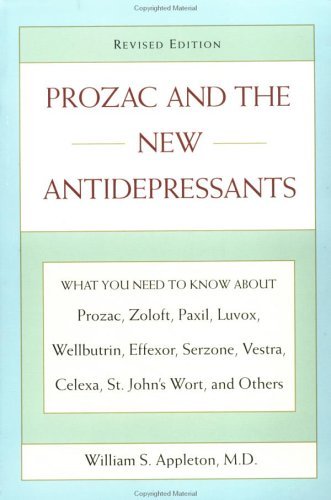 Prozac and the New Antidepressants (Revised Edition): What You Need ...