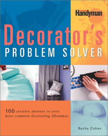 The Decorators Problem Solver: 100 Creative Answers to Your Most Common ...