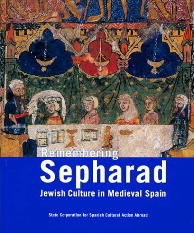 Remembering Sepharad: Jewish Culture in Medieval Spain by Isidro G ...