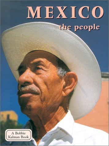 Mexico the People: The People by Bobbie Kalman | Goodreads