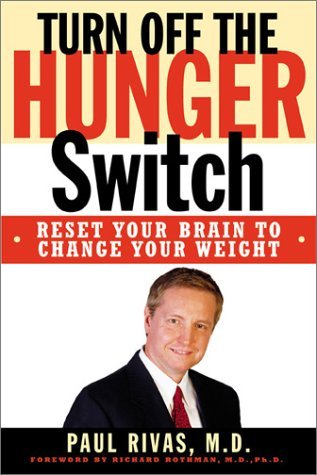 Turn Off The Hunger Switch: Reset Your Brain to Change Your Weight by ...