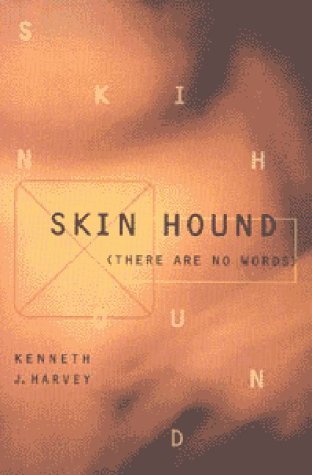 Skin hound (there are no words): A transcomposite novel by Kenneth J ...