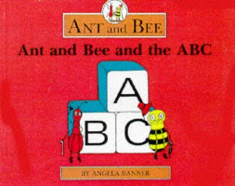 Ant and Bee and the ABC by Angela Banner | Goodreads