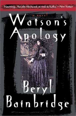 Watson's Apology by Beryl Bainbridge | Goodreads