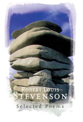 Robert Louis Stevenson: Selected Poems by Robert Louis Stevenson ...