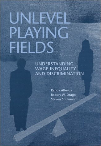 Unlevel Playing Fields: Understanding Wage Inequality and ...