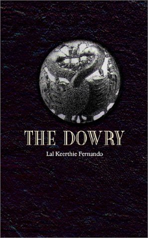 The Dowry by Lal Keerthie Fernando | Goodreads