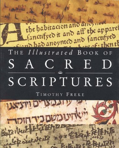 The Illustrated Book of Sacred Scriptures by Tim Freke | Goodreads