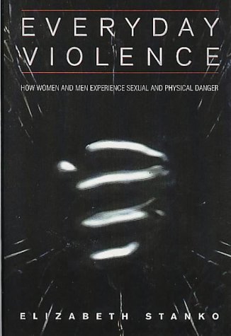 Everyday Violence: How Women and Men Experience Sexual and Physical ...