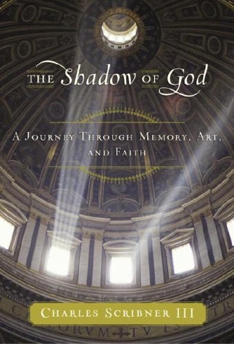 The Shadow of God: A Journey Through Memory, Art, and Faith by Charles ...