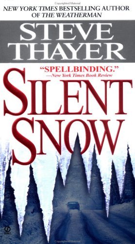 Silent Snow by Steve Thayer | Goodreads