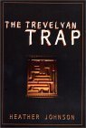 The Trevelyan Trap [Paperback] Johnson, Heather [Paperback] Johnson ...