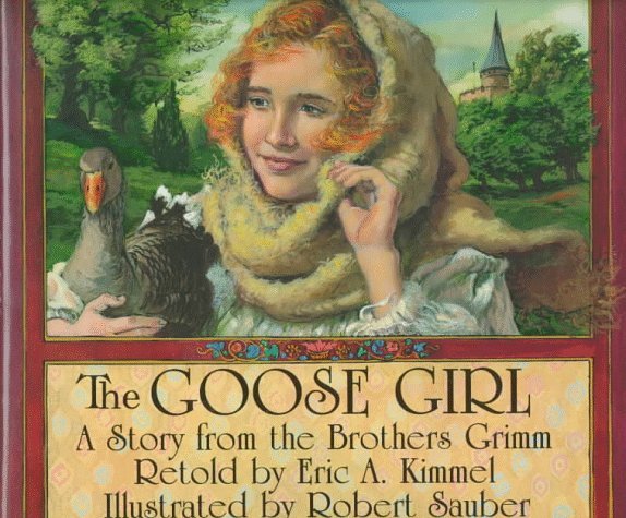 Goose Girl by Eric A. Kimmel | Goodreads