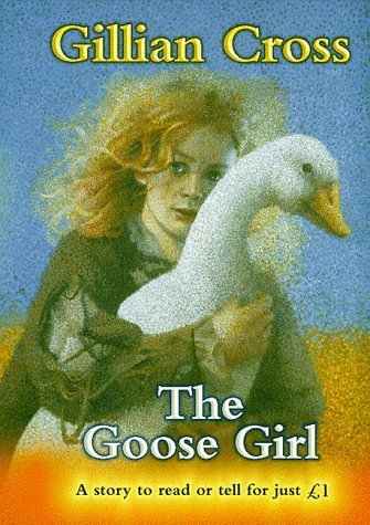 The Goose Girl (Everystory) by Gillian Cross | Goodreads