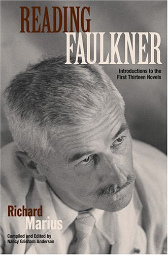 Reading Faulkner: Introductions to the First Thirteen Novels by Richard ...