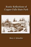 Rustic Reflections Of Copper Falls State Park Second Edition by Mary J ...