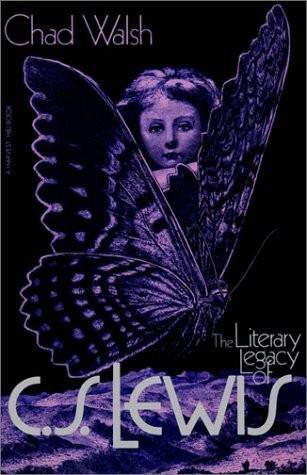 The Literary Legacy of C. S. Lewis by Chad Walsh | Goodreads