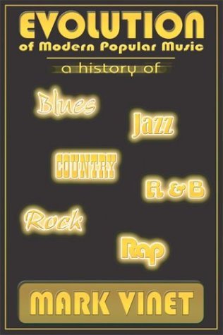 Evolution of Modern Popular Music: A history of Blues, Jazz, Country, R ...