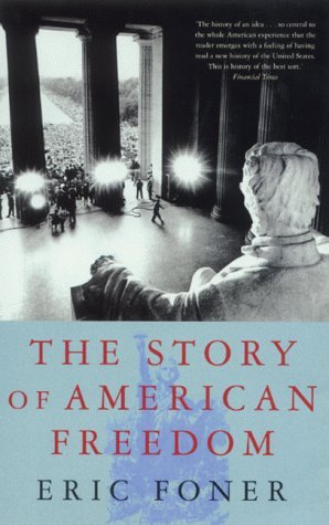 The Story of American Freedom: The Reality and the Mythic Ideal by ...