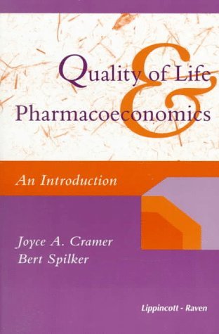 Quality of Life and Pharmacoeconomics: An Introduction by Joyce A ...