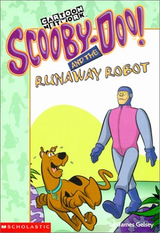 Scooby-Doo! and the Runaway Robot by James Gelsey | Goodreads