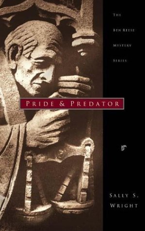 Pride & Predator (Ben Reese, #2) by Sally Wright | Goodreads