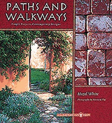 Paths and Walkways: Simple Projects, Contemporary Designs by Hazel ...