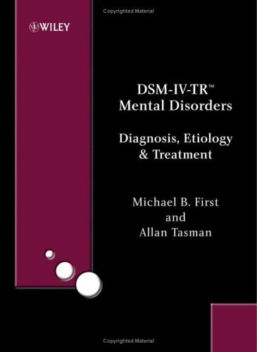 DSM-IV-TR Mental Disorders: Diagnosis, Etiology and Treatment by ...