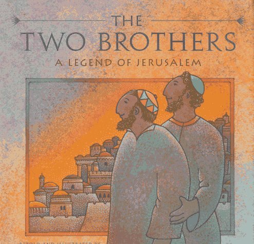 The Two Brothers: A Legend of Jerusalem by Neil Waldman | Goodreads