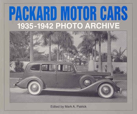 Packard Motor Cars, 1935 Through 1942: Photo Archive- Photographs from ...