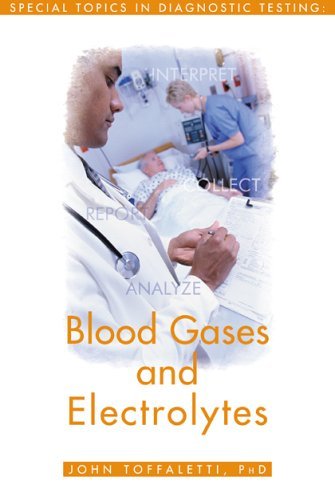 Blood Gases And Electrolytes: Special Topics in Diagnostic Testing by ...