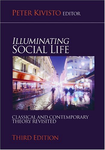 Illuminating Social Life: Classical and Contemporary Theory Revisited ...