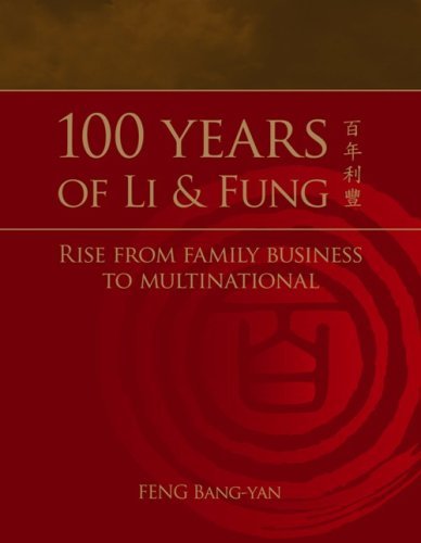 100 Years of Li & Fung : Rise From Family Business to Multinational by ...