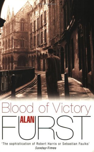 Blood of Victory by Alan Furst | Goodreads