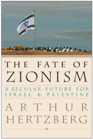 The Fate of Zionism: A Secular Future for Israel & Palestine by Arthur ...