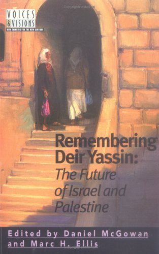 Remembering Deir Yassin: The Future of Israel and Palestine by Marc H ...