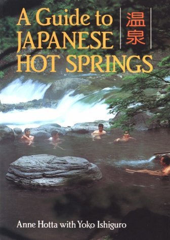A Guide to Japanese Hot Springs by Anne Hotta | Goodreads